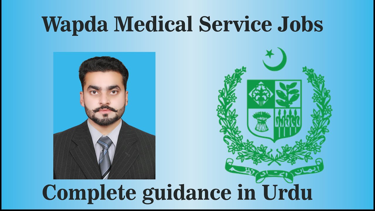 wapda medical service - govt of the Pakistan Jobs - YouTube