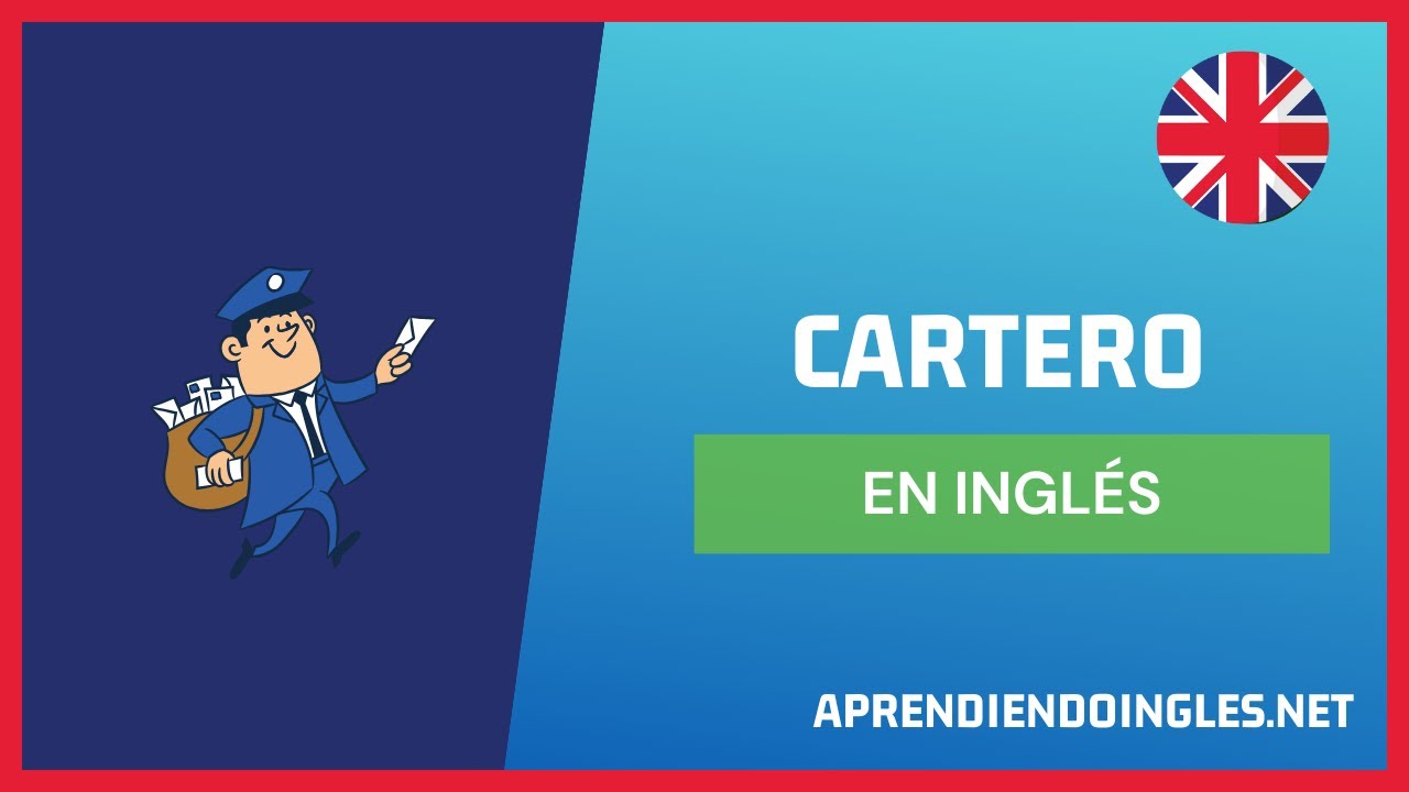 CÓMO se dice CARTERO en INGLÉS 2023 🚀 APRENDE A ESCRIBIR MAILMAN ...