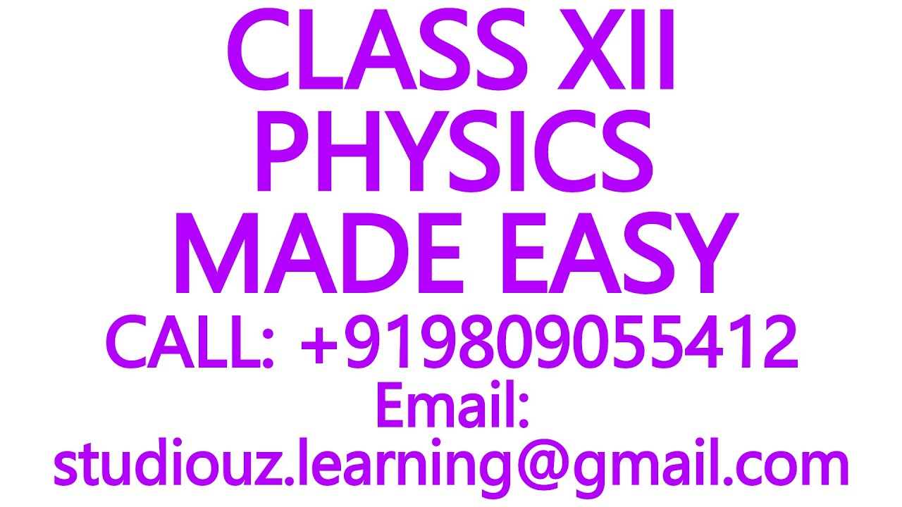 CLASS XII PHYSICS MADE EASY- CBSE, ICSE, ISC, NIOS, STATE BOARD- MATHS ...