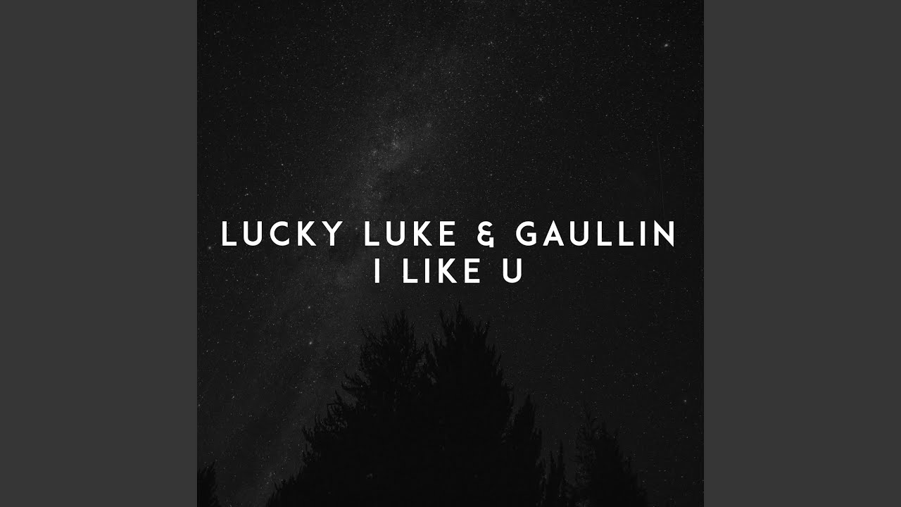 I Like U - YouTube Music