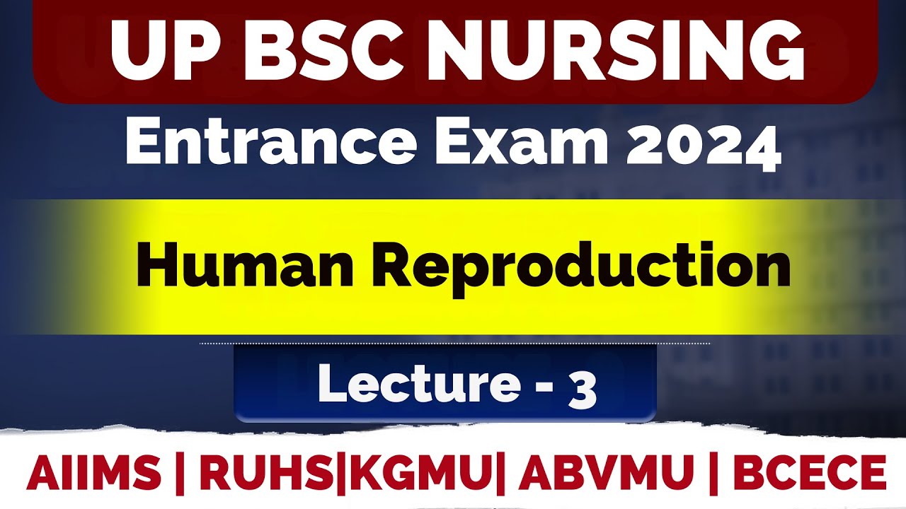 Human Reproduction L-3 Bsc Nursing CNET | KGMU | ABVMU | RUHS | BCECE ...