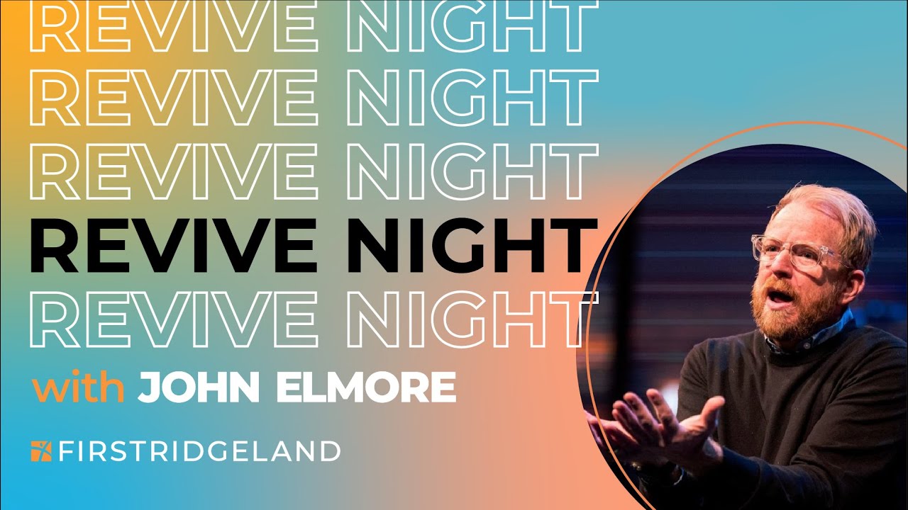 REVIVE NIGHT | February 2024 | John Elmore - YouTube