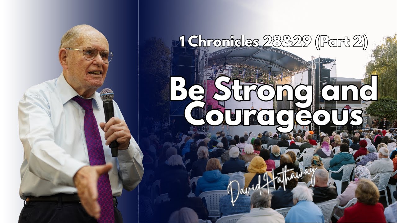 Be Strong and Courageous | 1 Chronicles 28&29 (Part 2) - YouTube
