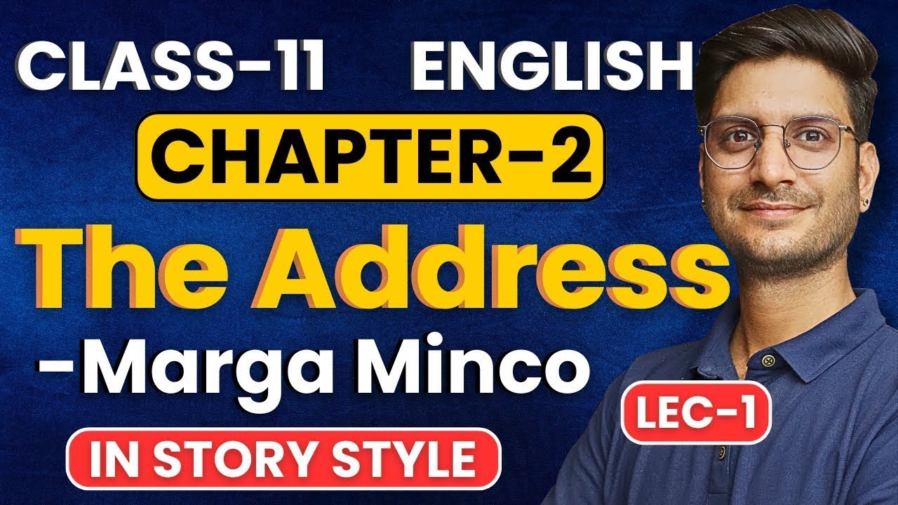 L-1, Chapter-2, The Address | In Story Style | Class-11th English ...