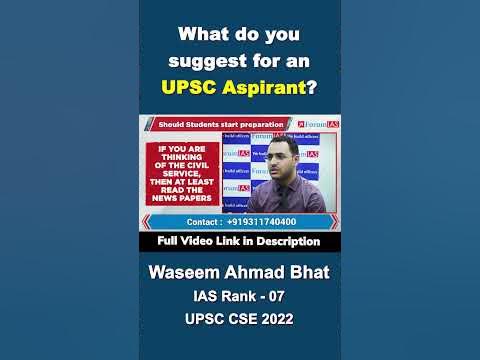 What do you suggest for an UPSC Aspirant | Waseem Ahmad Bhat | IAS Rank 7 | UPSC 2022 | #shorts ...