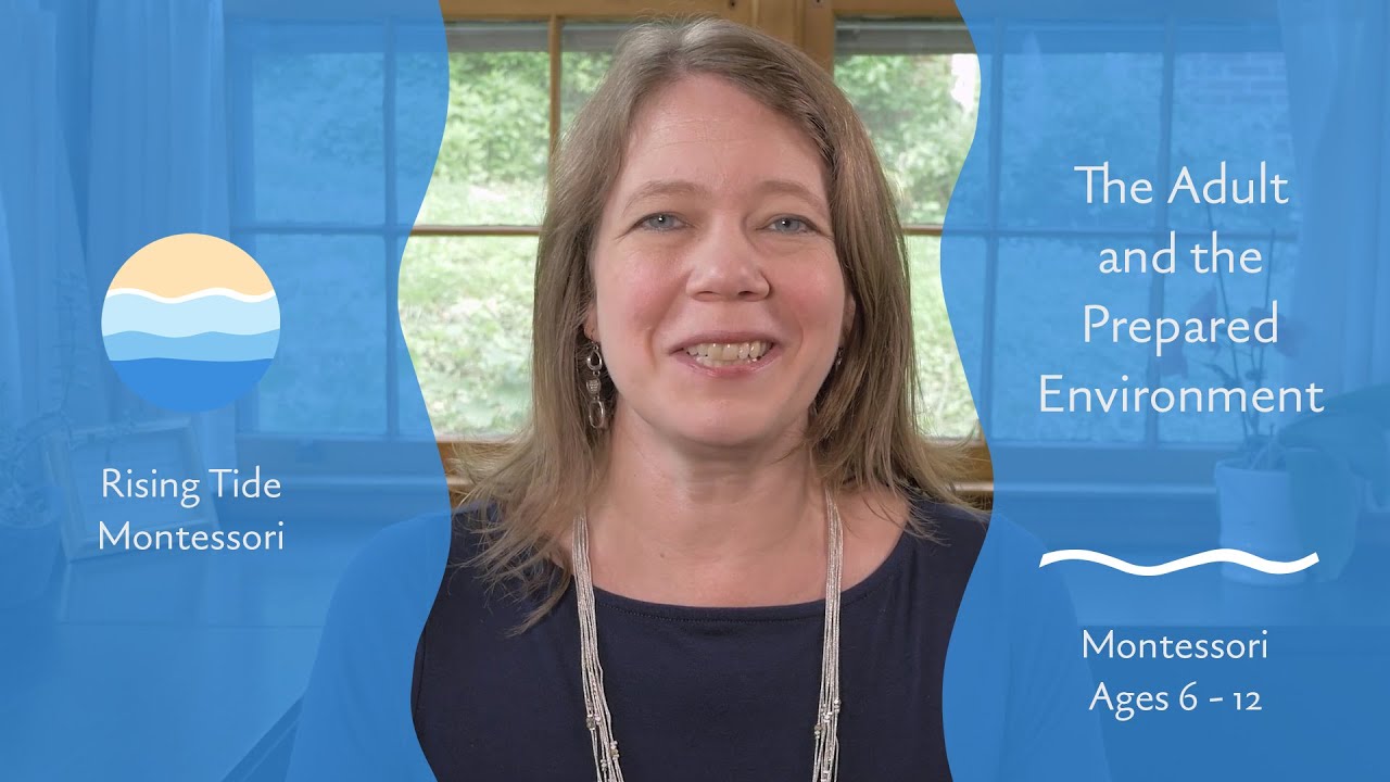 The Adult and the Prepared Environment - YouTube