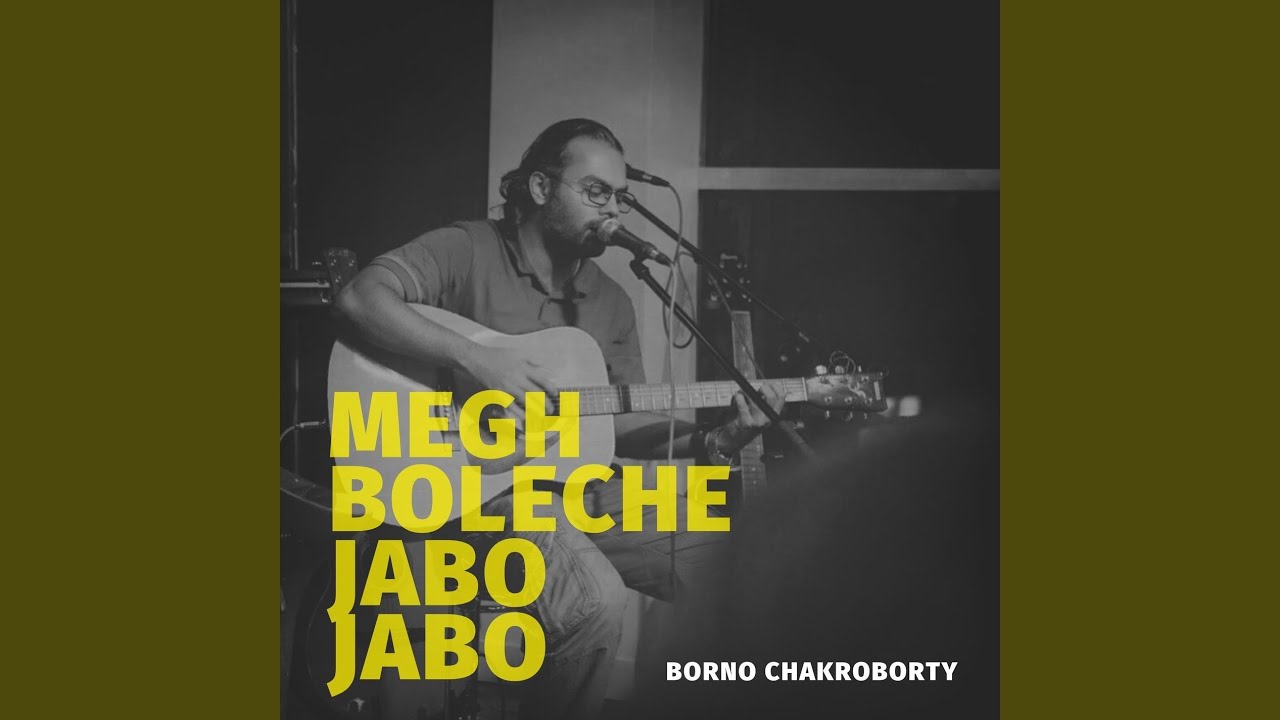 Megh Boleche Jabo Jabo - YouTube