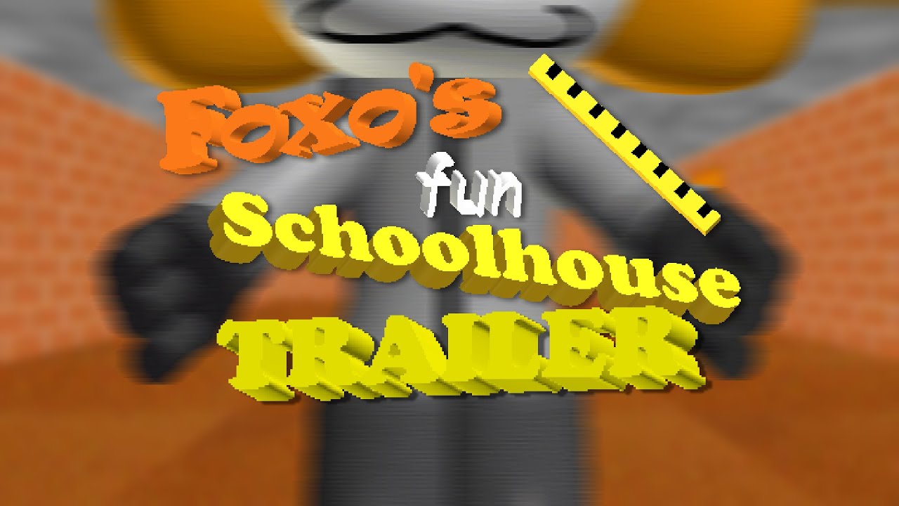 Foxo's Fun Schoolhouse: Legacy - Official Trailer (RELEASED) - YouTube