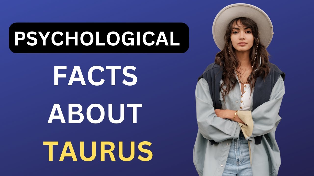 Psychological Facts About Taurus Zodiac | Interesting Facts About ...