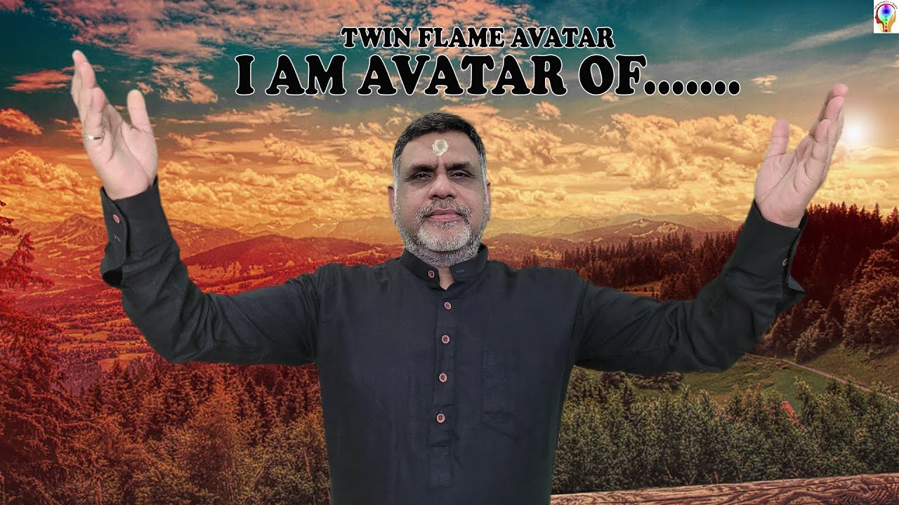Twin Flames Avatar - I am Avatar of | What is Twin Flame? Twin Flame ...