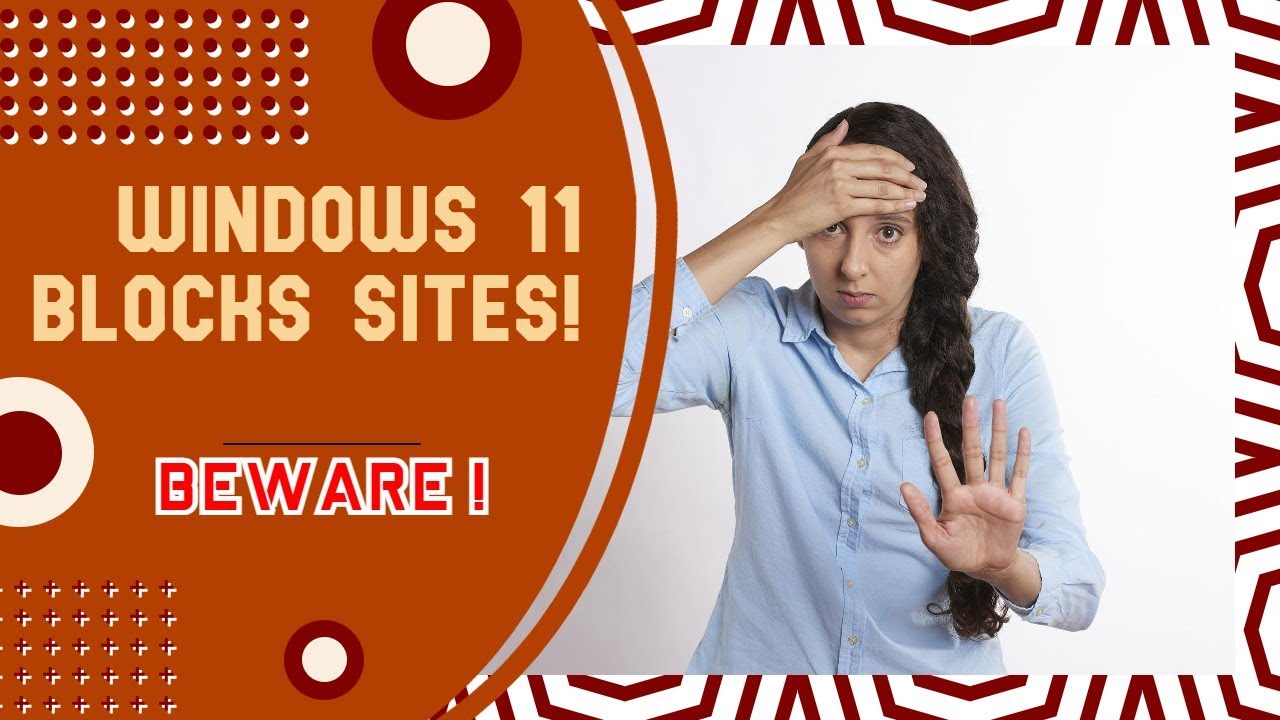 Microsoft Windows 11 blocking websites - YouTube
