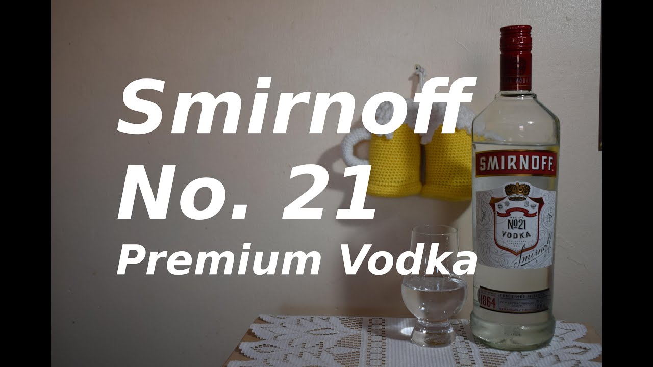 Smirnoff No 21 Premium Vodka - YouTube