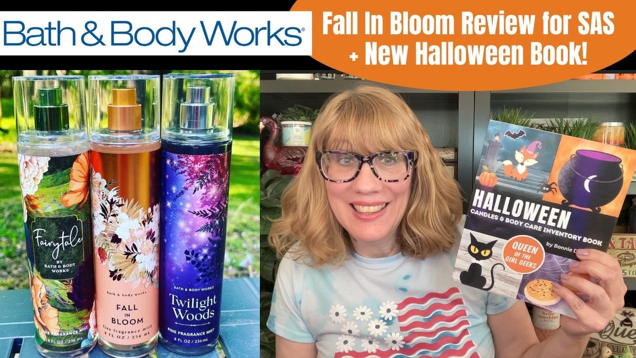 Bath & Body Works Fall In Bloom Review for SAS + New Halloween Book ...