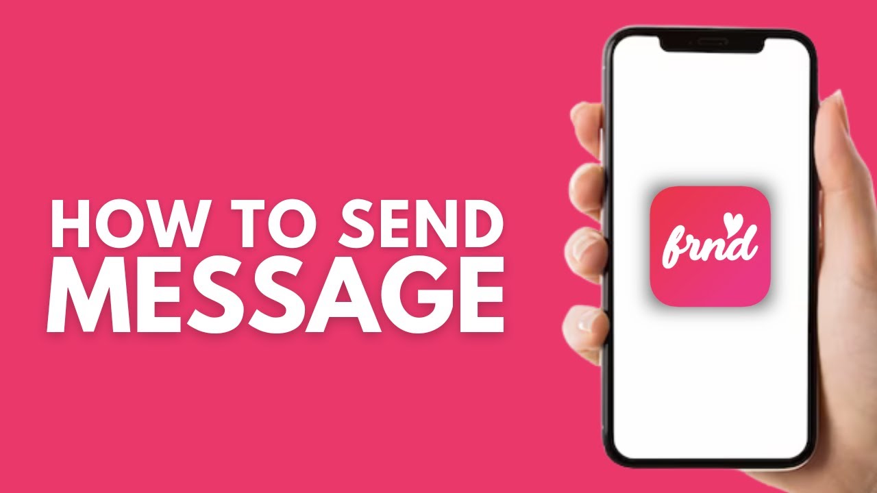 How to Send Message in FRND App - Step by Step - YouTube