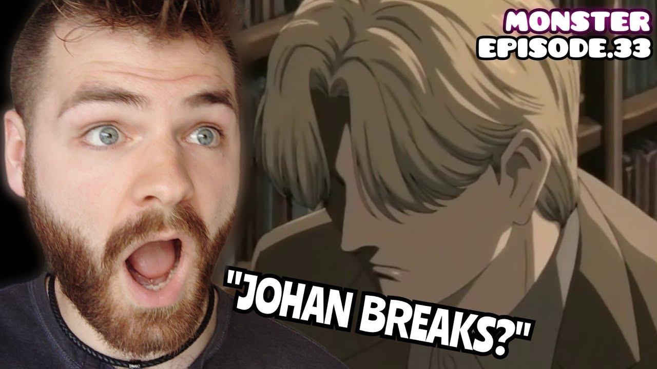 WHAT HAPPENED TO JOHAN?!!! | MONSTER "EPISODE 33" | ANIME REACTION ...