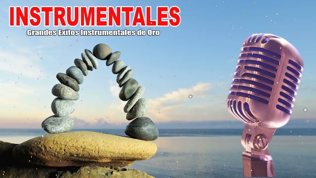 Las Mejores Melodias Instrumentales De Todos Los Tiempos - Grandes ...