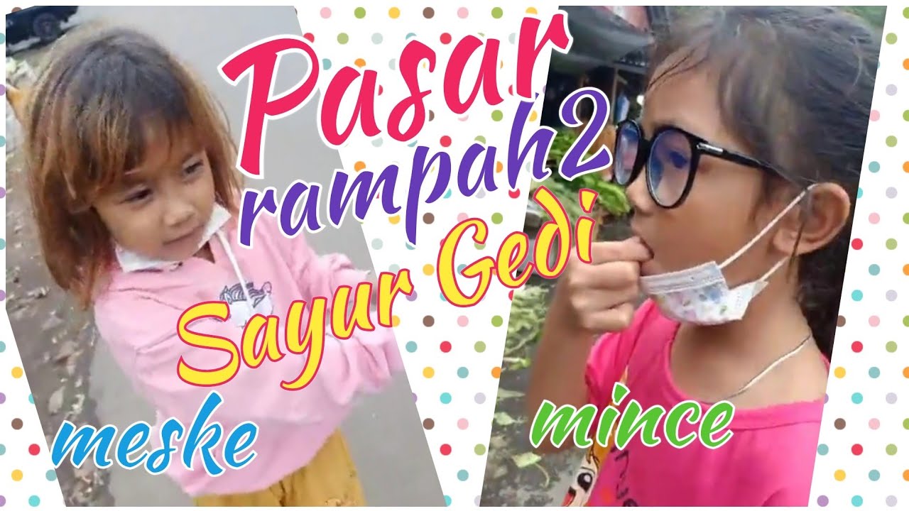 Part 10 Pasar Rampah - Rampah || mince & meske - YouTube