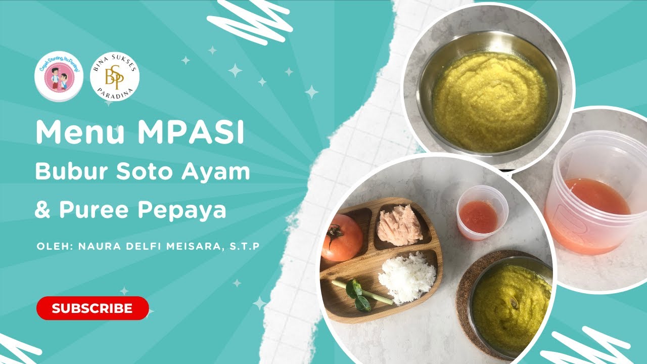 MPASI 6-8 Bulan: Bubur Soto Ayam & Puree Pepaya - YouTube