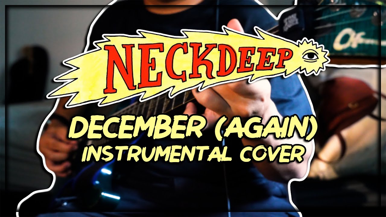 Neck Deep // December (Again) Instrumental Cover - YouTube