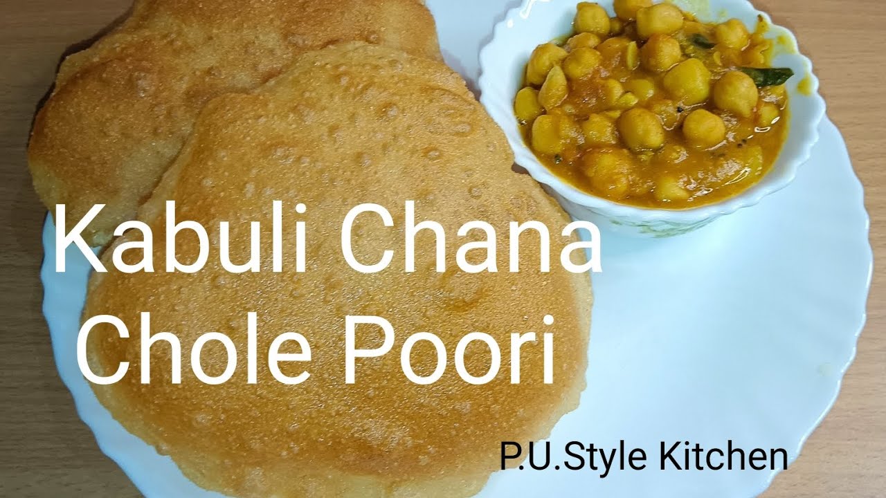 Kabuli Chana/Chole Poori #P.U.Style Chole Poori# - YouTube