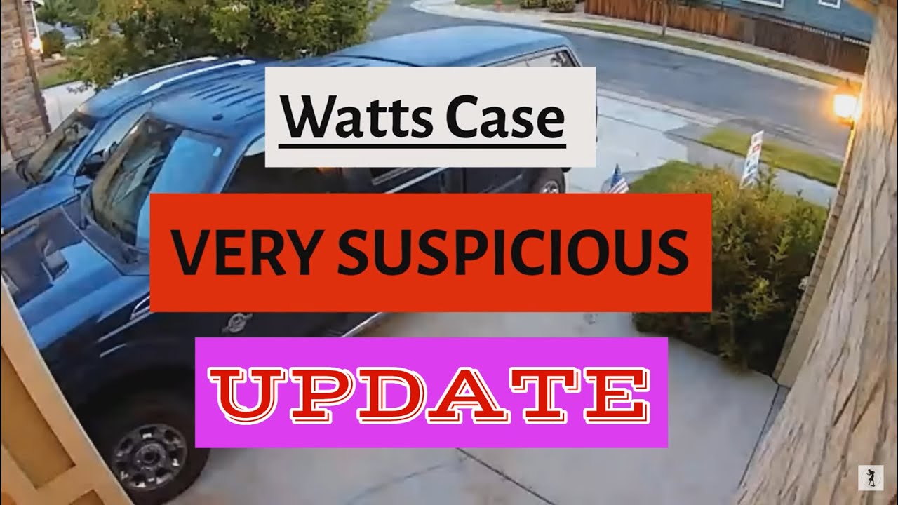 Watts Case. Very Suspicious UPDATE - YouTube