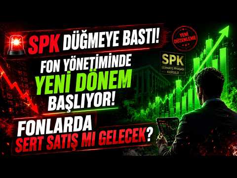 SPK’DAN FONLARDA DEVRİM GİBİ DEĞİŞİKLİK! ŞİRKETLERE NE OLACAK? TERA VB FONLAR NE YAPACAK? #BIST100