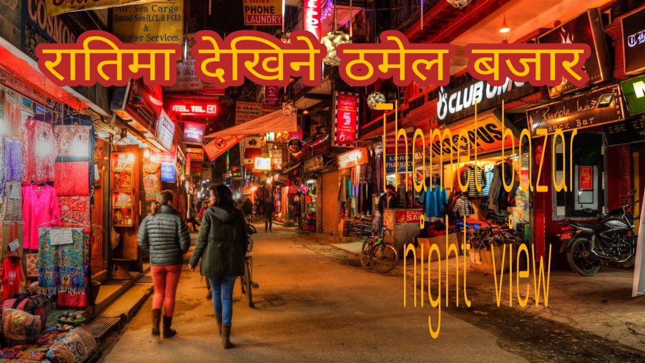 Thamel Bazar Night view - YouTube