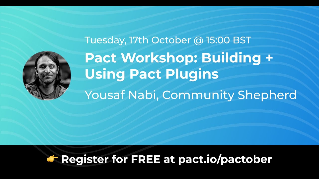 Pactober 2023 - Pact CI/CD Workshop (Plugin Pact) - Yousaf Nabi - YouTube