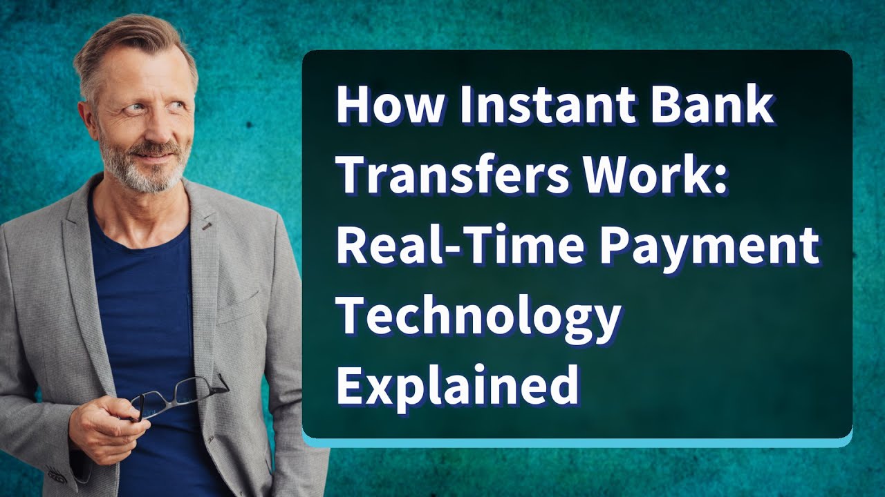 How Instant Bank Transfers Work: Real-Time Payment Technology Explained ...