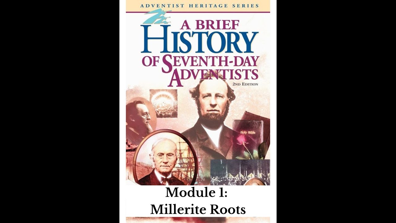 MODULE 1: MILLERITE ROOTS AND ERA OF DOCTRINAL DEVELOPMENT (1844-1848 ...