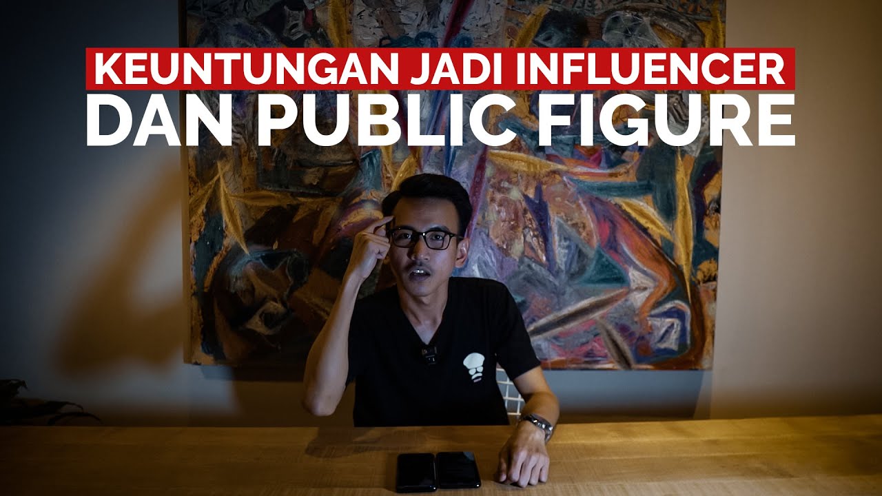 KEUNTUNGAN JADI INFLUENCER DAN PUBLIC FIGURE - YouTube