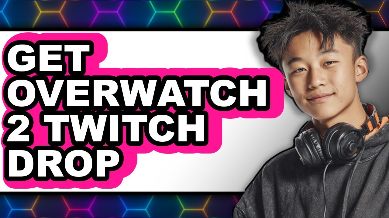 How To Get Overwatch 2 Twitch Drop (Full Guide) - YouTube
