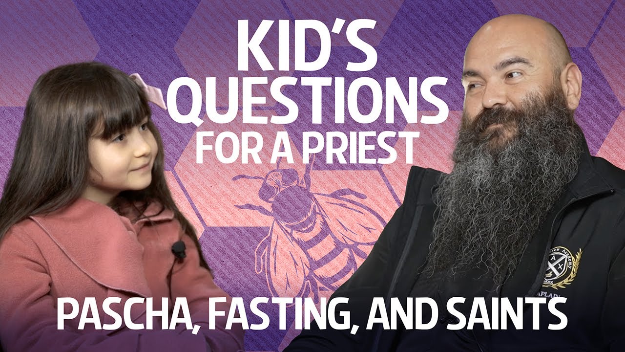 Pascha, Fasting, and Saints | Kids Q&A with Priests - YouTube