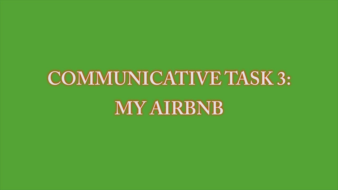 COMMUNICATIVE TASK 3 - MY AIRBNB - YouTube