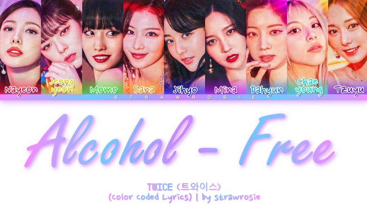 TWICE 'Alcohol-Free' Lyrics (트와이스 Alcohol-Free 가사) (Color Coded Lyrics ...