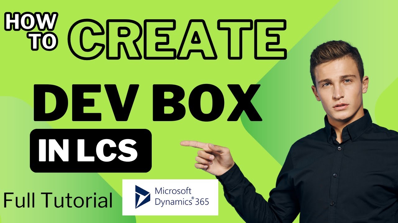How to Create a New Dev Box in Microsoft LCS Services | Step-by-Step ...