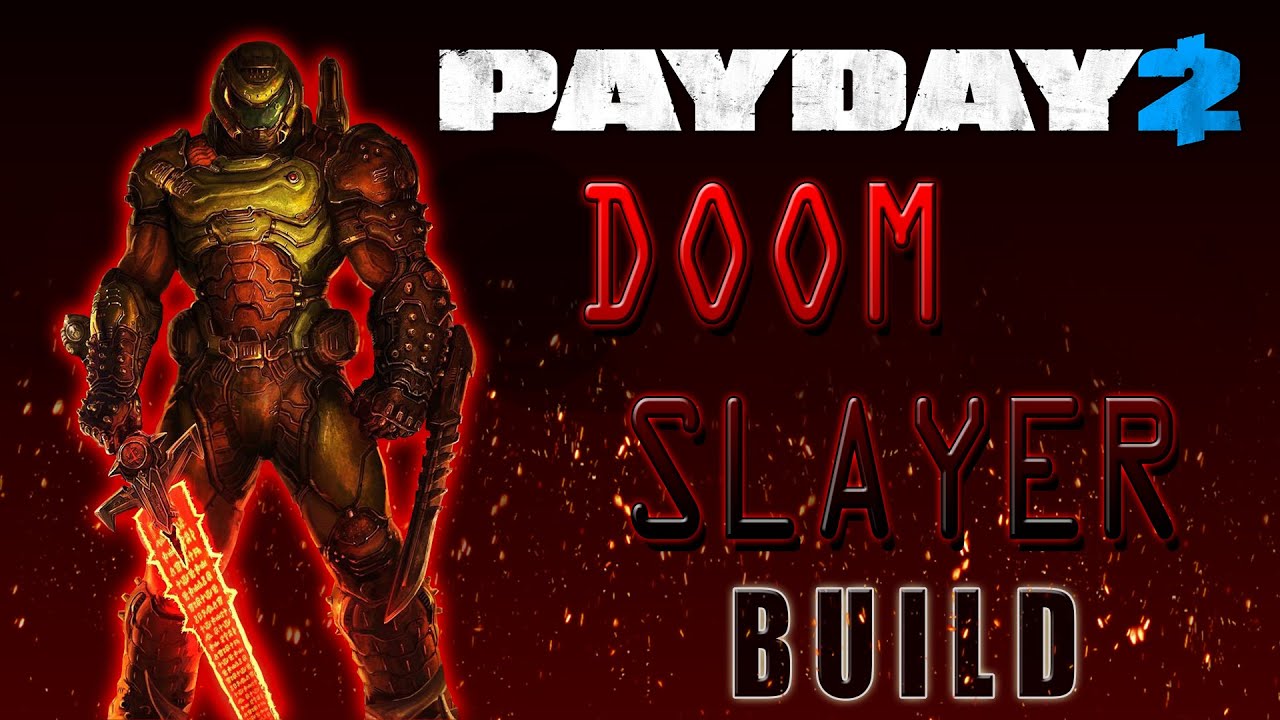 Payday 2 - Doom Slayer Build - YouTube