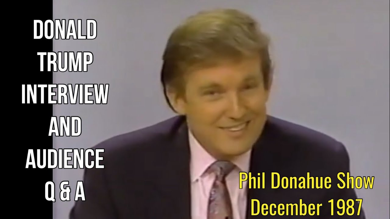 Donald Trump Phil Donahue 1987 Interview - YouTube