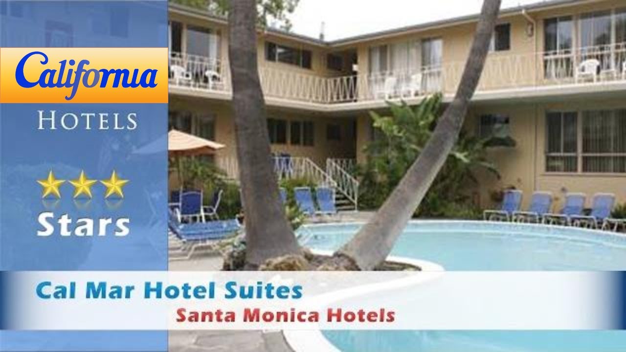 Cal Mar Hotel Suites, Santa Monica Hotels - California - YouTube
