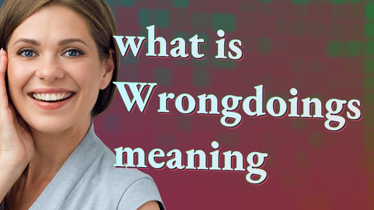 Wrongdoings | meaning of Wrongdoings - YouTube