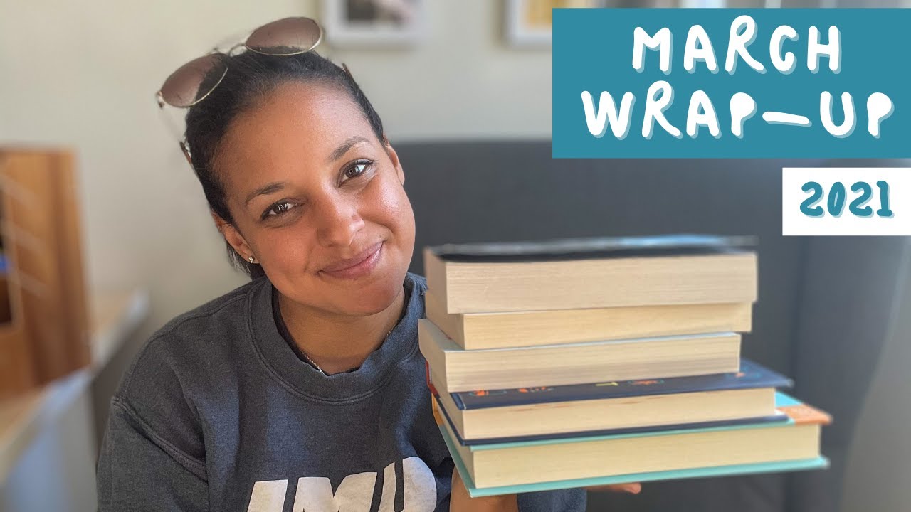March Wrap Up | 2021 - YouTube