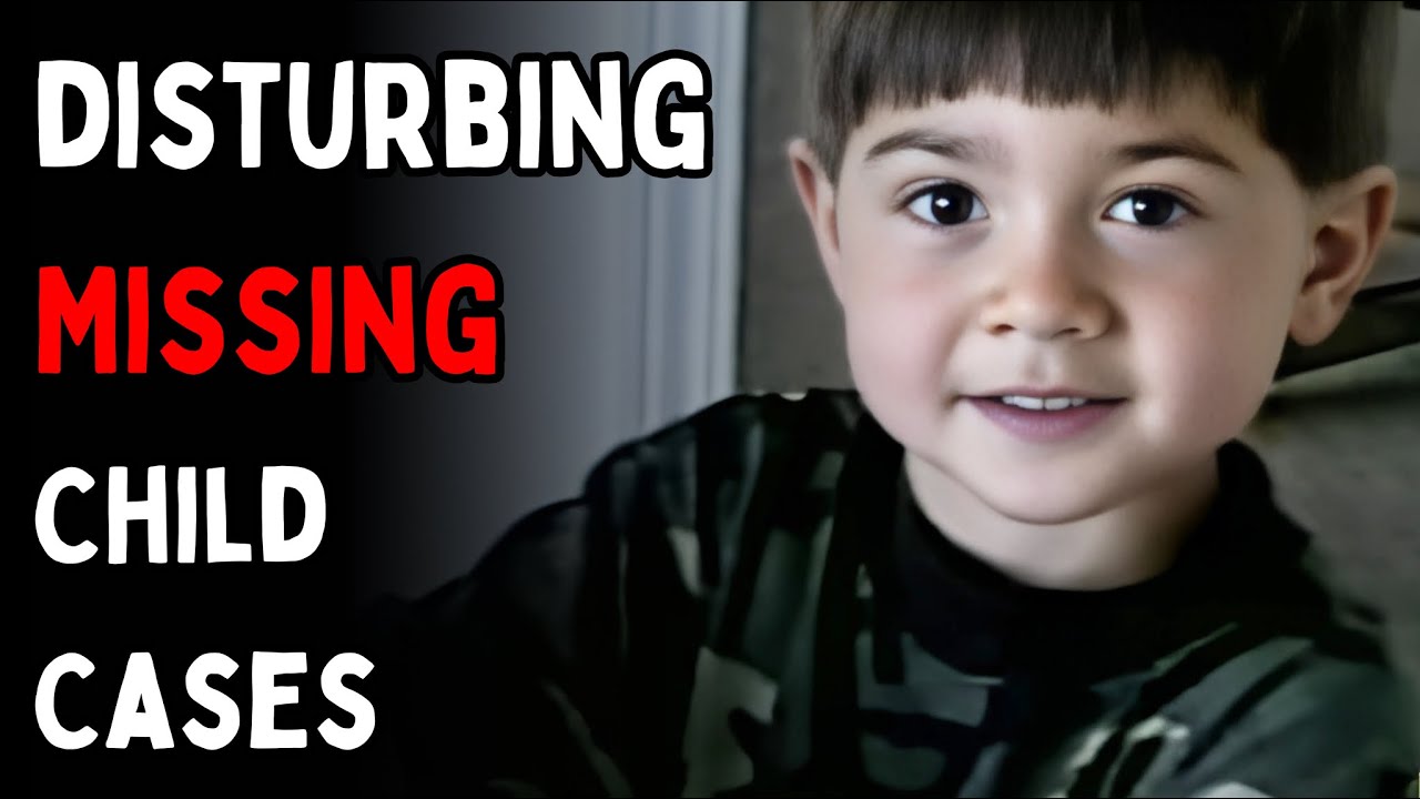 3 Disturbing Missing Child Cases - YouTube