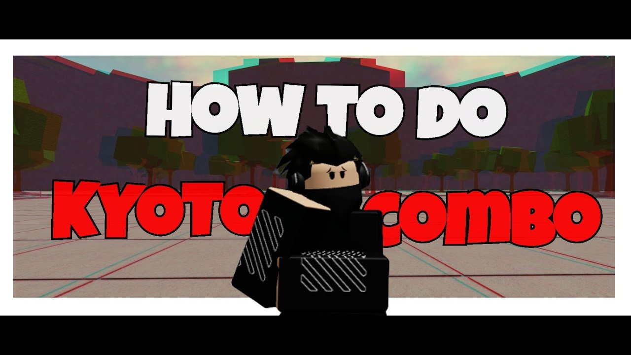How To Do Kyoto Combo (PC Tutorial) - YouTube