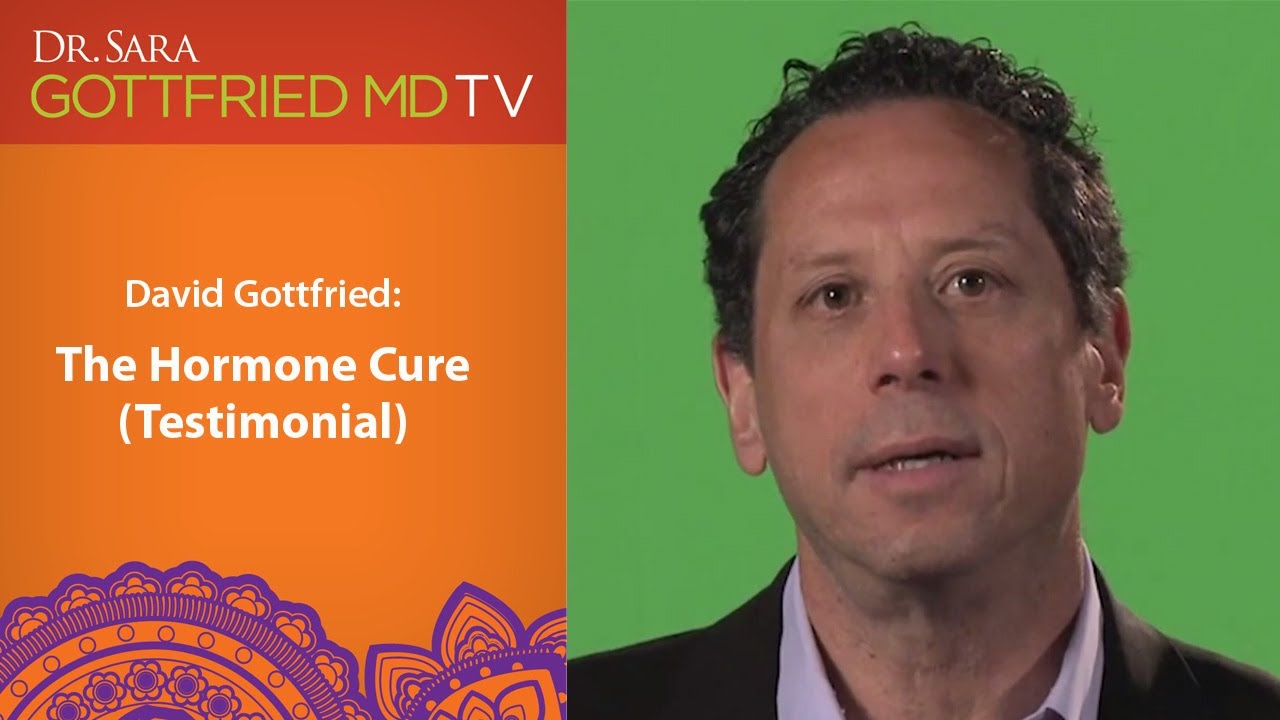 David Gottfried - The Hormone Cure (Testimonial) - YouTube