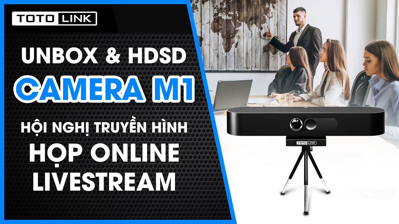 Camera M1 | Unbox, đánh giá & cài đặt Camera hội nghị truyền hình M1 ...