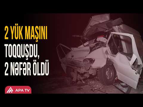 Ucarda 2 yük maşını toqquşub, ÖLƏNLƏR VAR | APA TV