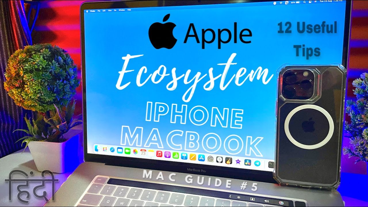 Apple Ecosystem | MacBook iPhone Integration | 12 Useful features | Mac ...