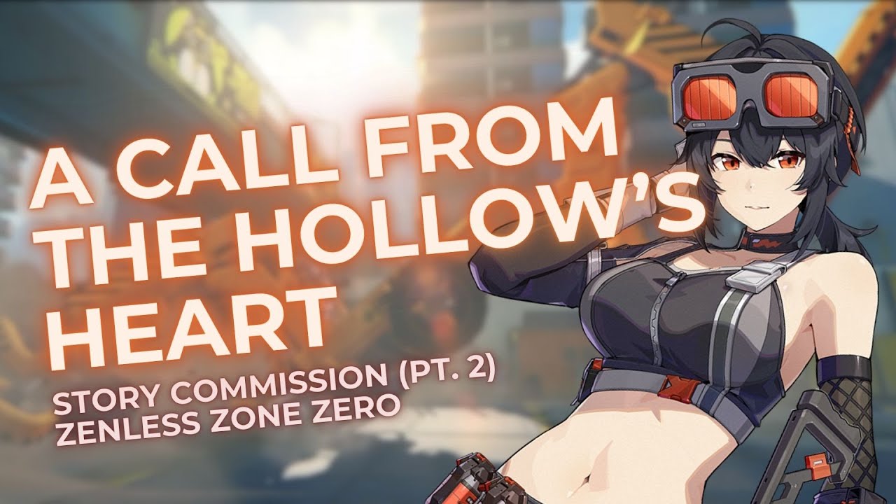 A Call from the Hollow's Heart - Chapter II PT. 2 | Zenless Zone Zero ...