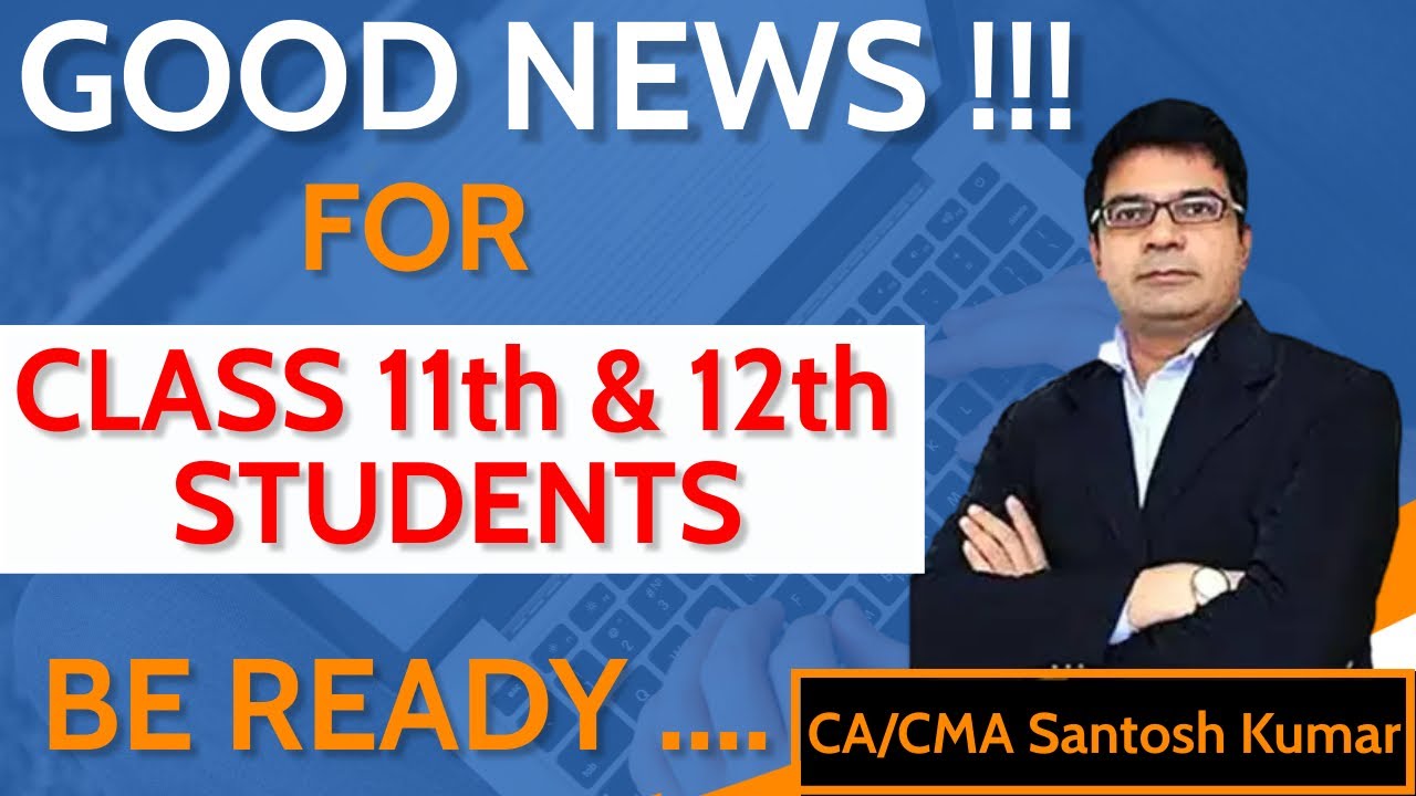 Good News for Class 11th & 12th Students | Be Ready - YouTube