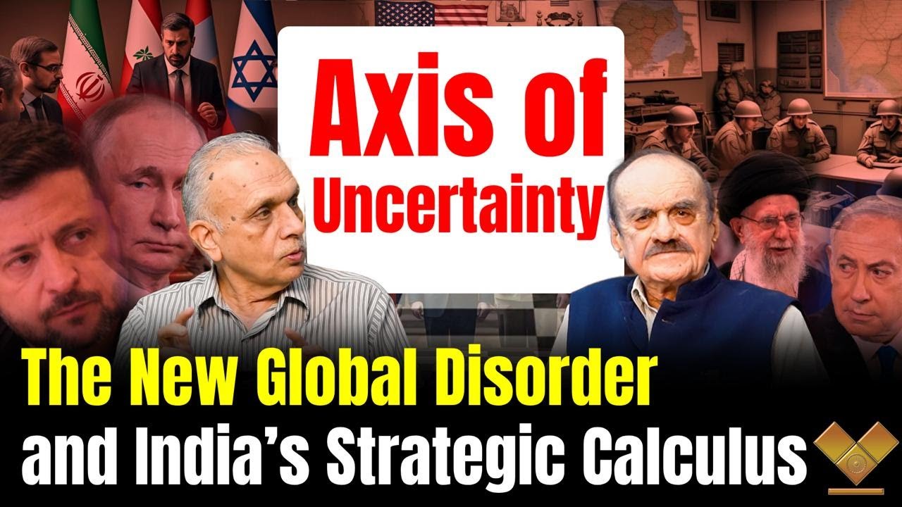 Axis of Uncertainty: The New Global Disorder and India’s Strategic ...